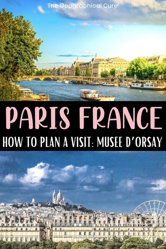 Practical Must Know Tips for Visiting the Musée d'Orsay in Paris - The ...